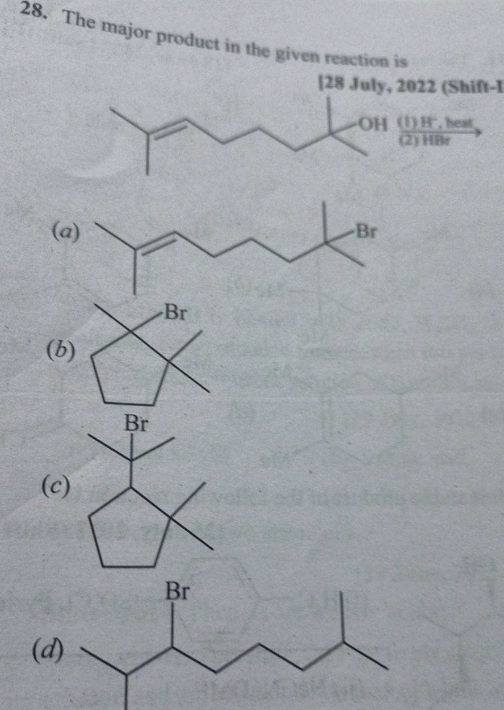 28 The Major Product In The Given Reaction Is Cc C Ccccc C C O 1 H