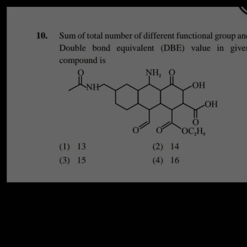 Sum of total number of different functional group an Double bond equivale..