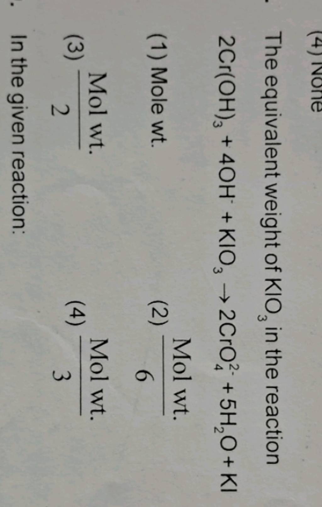 The equivalent weight of KIO3 in the reaction 2Cr(OH)3 +4OH−+KIO3 →2CrO4..