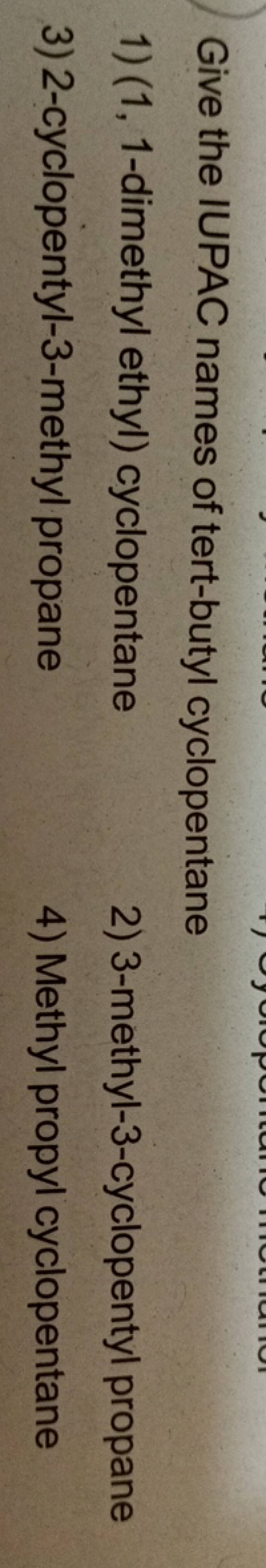 Give the IUPAC names of tert-butyl cyclopentane | Filo