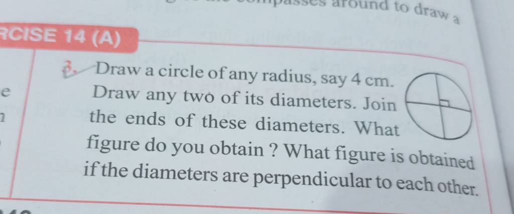 to draw a RCISE 14 (A) 3. Draw a circle of any radius, say 4 cm. Draw any..