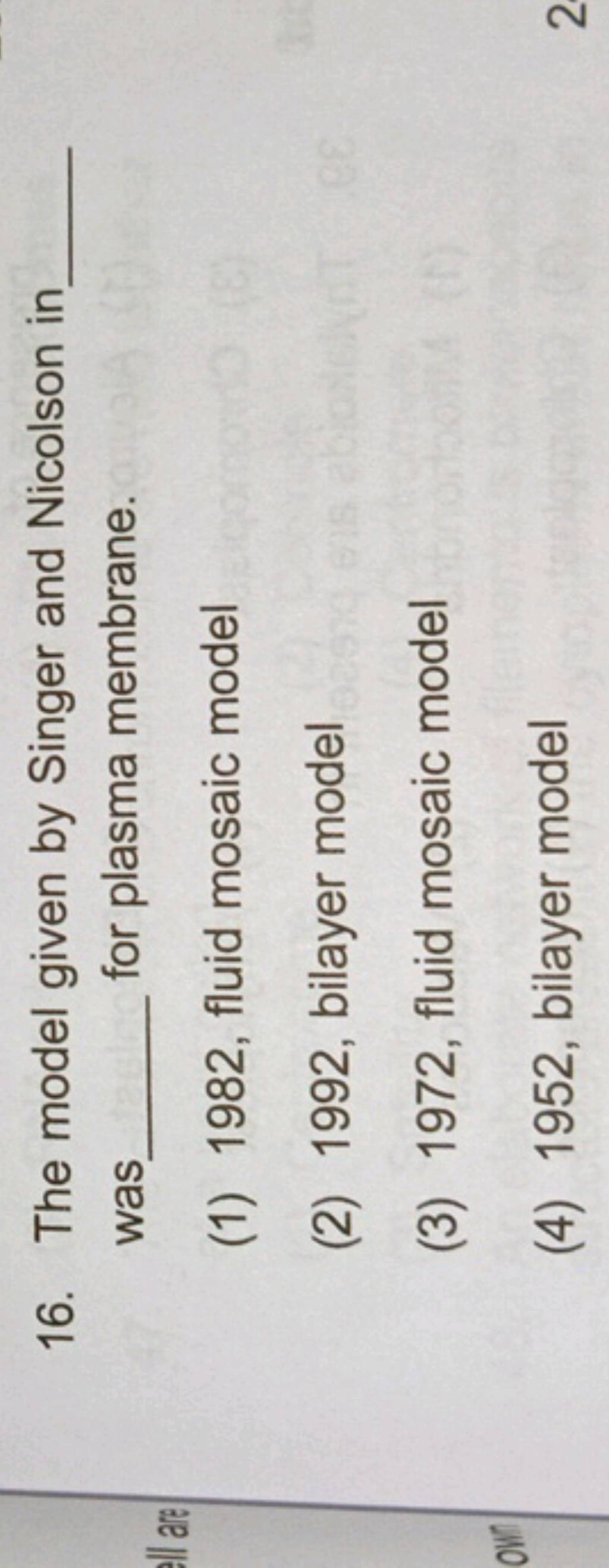 The model given by Singer and Nicolson in was for plasma membrane. | Filo