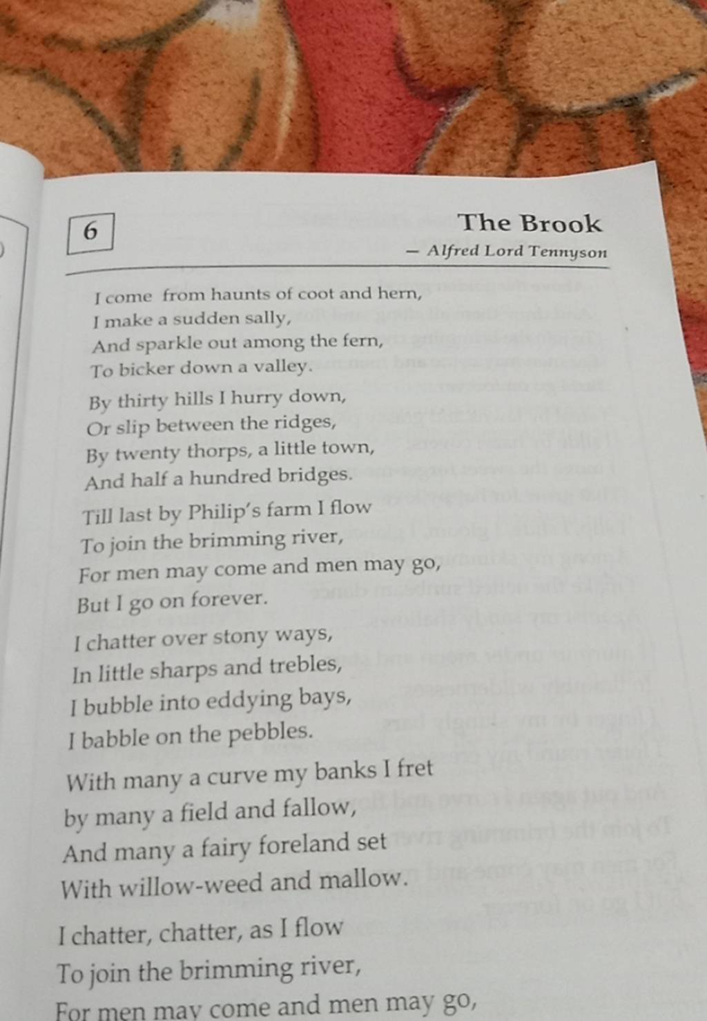 6 The Brook - Alfred Lord Tennyson I come from haunts of coot and hern, I..