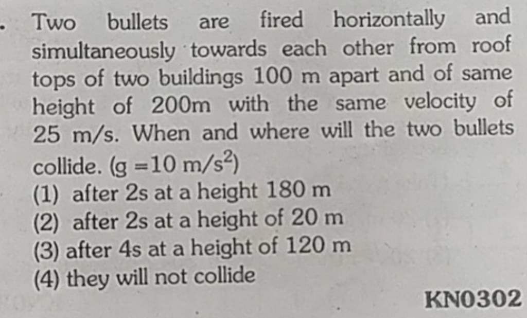 Two Bullets Are Fired Horizontally And Simultaneously Towards Each Other