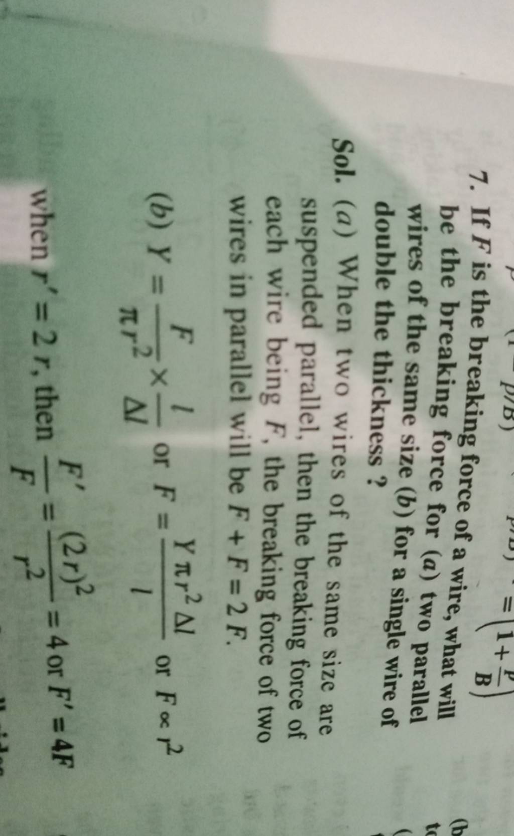 7. If F is the breaking force of a wire, what will be the breaking force