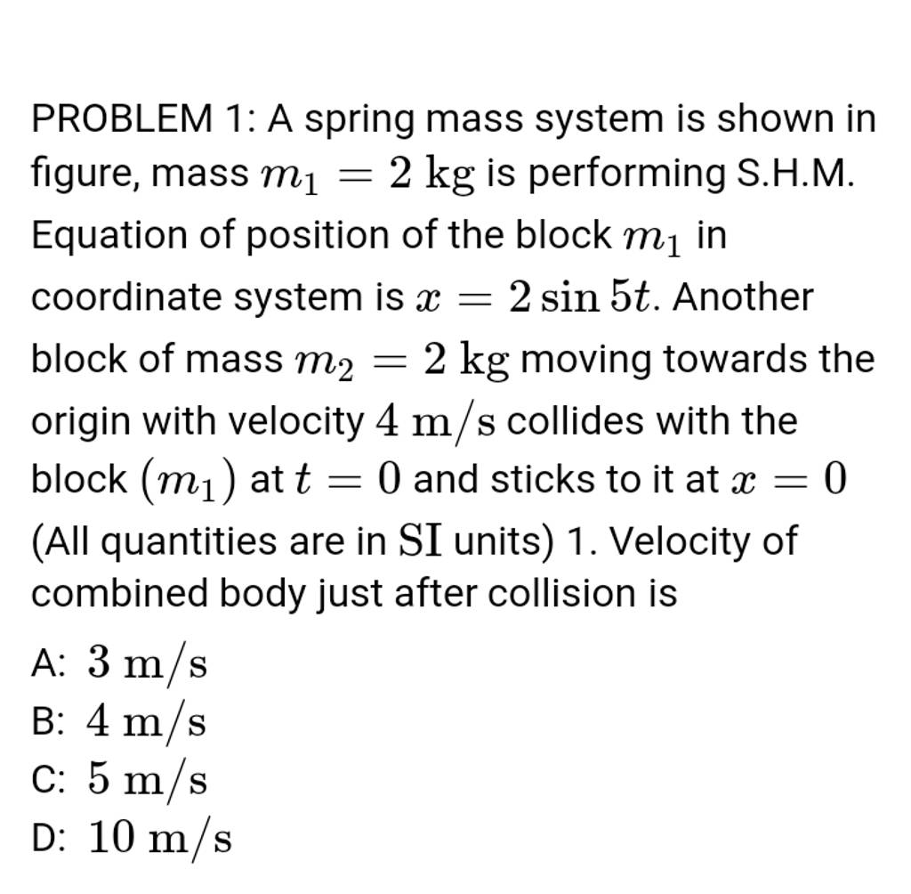 Problem 1 A Spring Mass System Is Shown In Figure Mass M1 2 Kg Is Perf