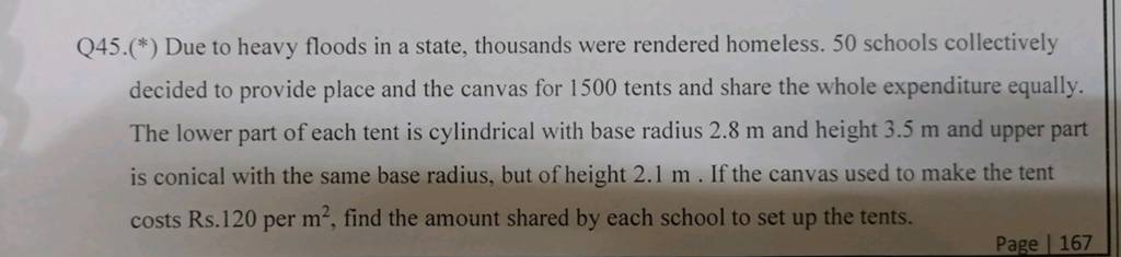 Q45.(*) Due to heavy floods in a state, thousands were rendered homeless...