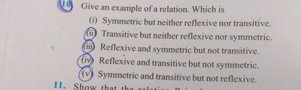 10 Give An Example Of A Relation Which Is I Symmetric But Neither Re