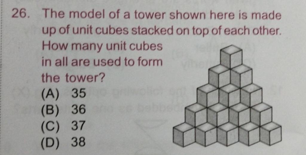 The model of a tower shown here is made up of unit cubes stacked on top o..