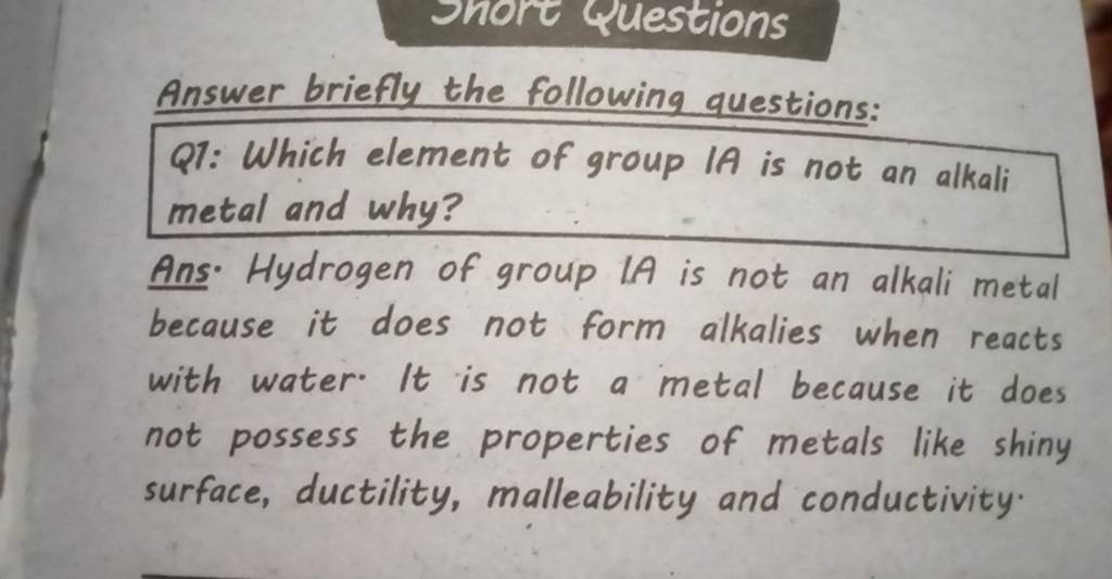 Answer briefly the following questions: Q1: Which element of group IA is