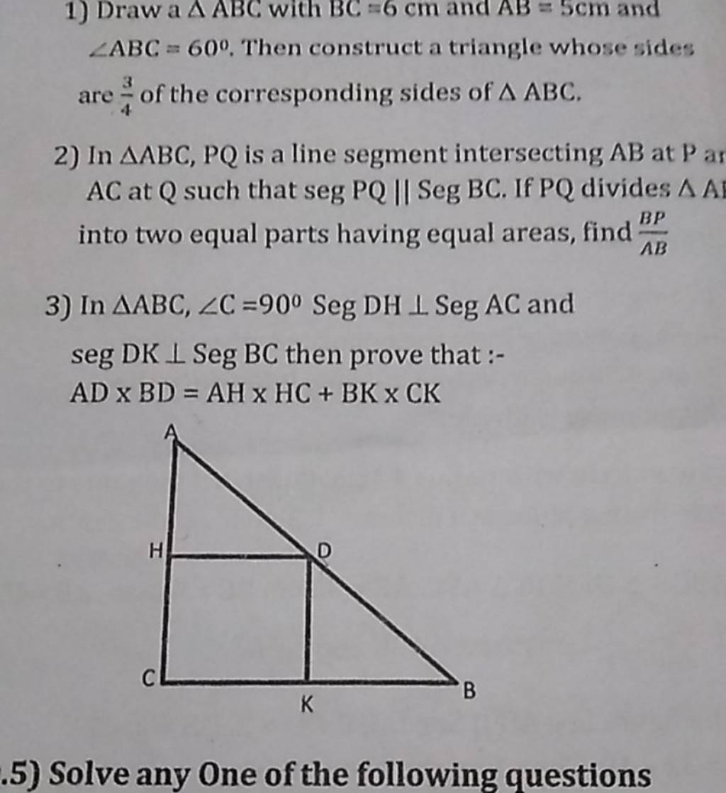 1) Draw a ABC with BC=6 cm and AB=5 cm and ∠ABC=60∘. Then construct a tr..