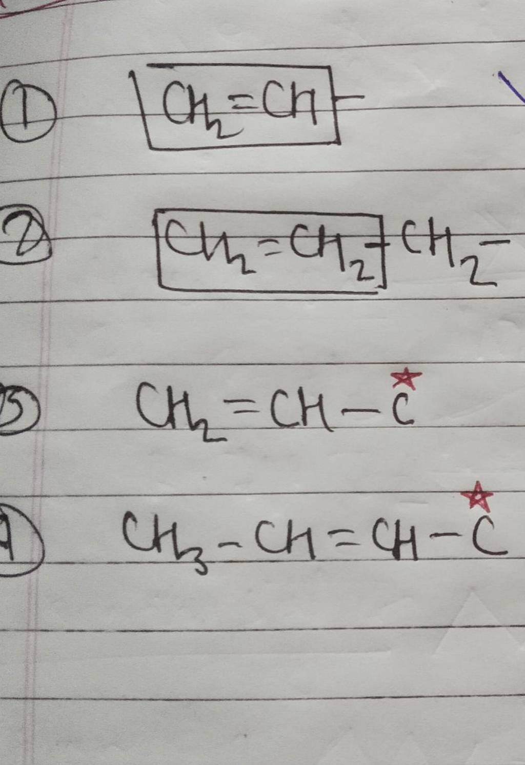 (1) CH2 =Cl (2) CH2 =CH2 −CH2 − (5) CH2 =CH−C⋆ A) CH3 −CH=CH−C | Filo