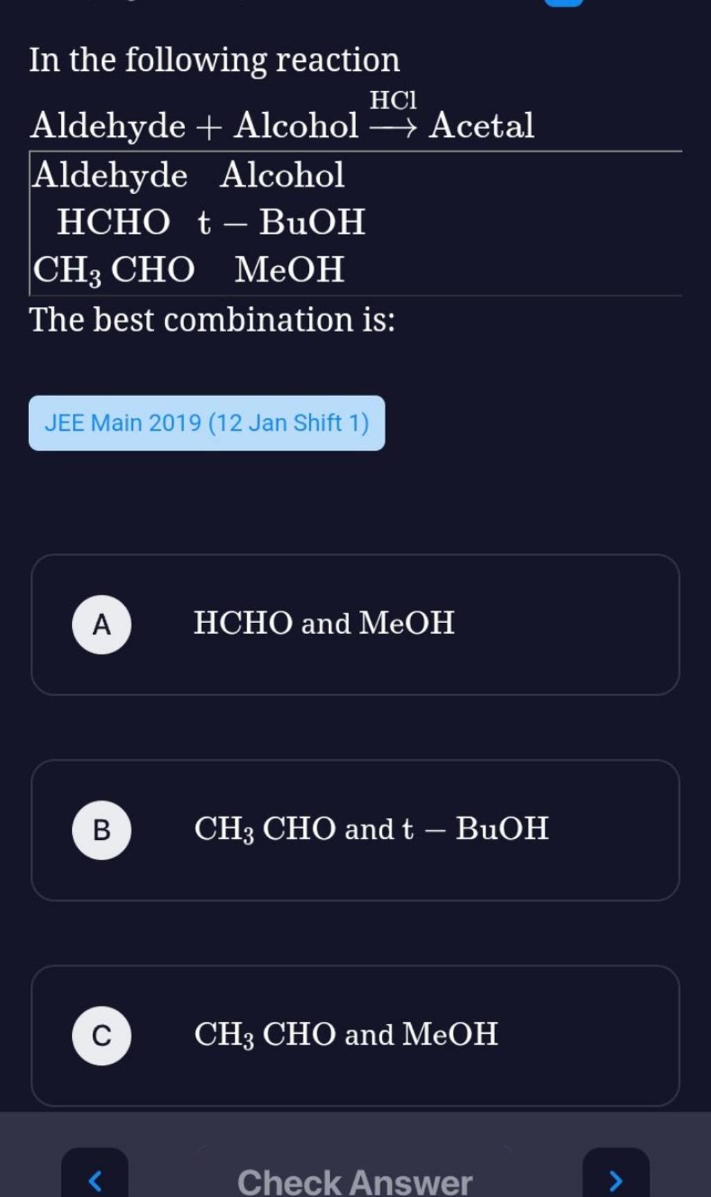 In the following reaction Aldehyde + Alcohol HCl Acetal Aldehyde Alcoho..