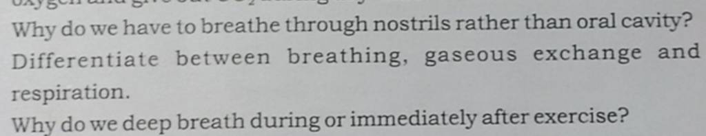 Why do we have to breathe through nostrils rather than oral cavity? Diffe..
