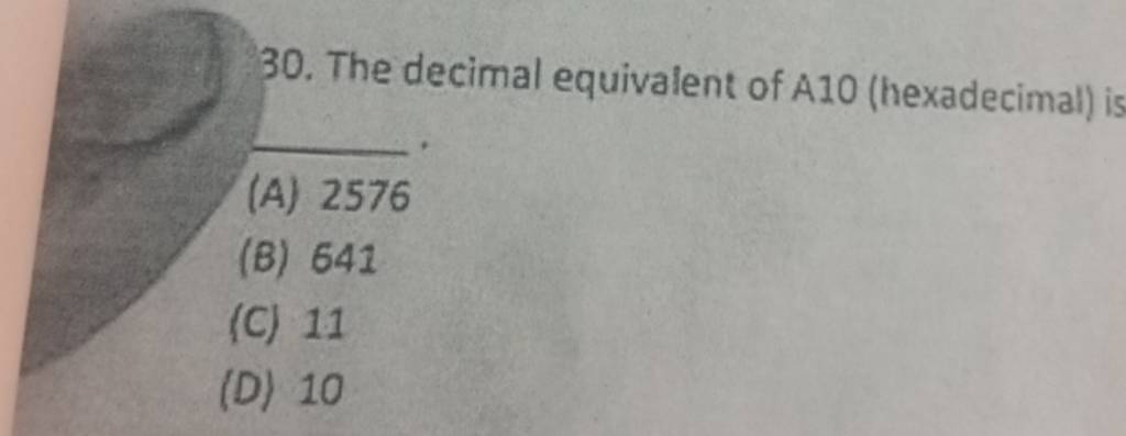 The decimal equivalent of A10 (hexadecimal) | Filo