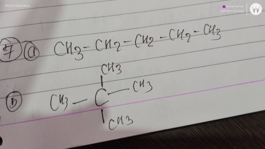 (7) (a) CH3 −CH2 −CH2 −CH2 −CH3 (b) CC(C)(C)C | Filo