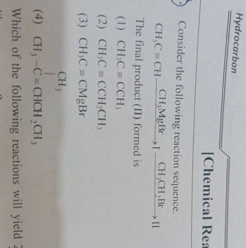 Hydrocarbon [Chemical Rea Consider the following reaction sequence. CH3 C..