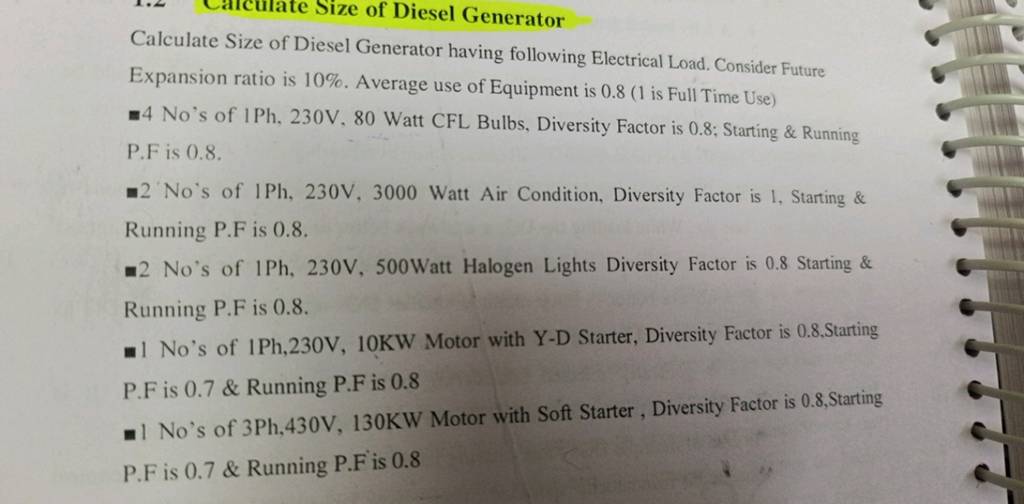 Calculate Size of Diesel Generator having following Electrical Load. Cons..