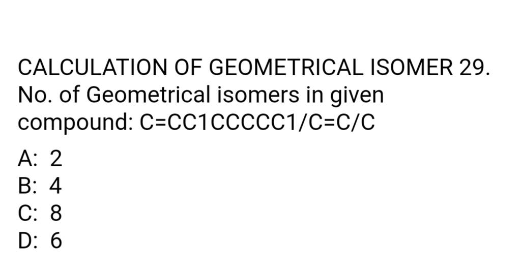 Calculation Of Geometrical Isomer 29 No Of Geometrical Isomers In Given