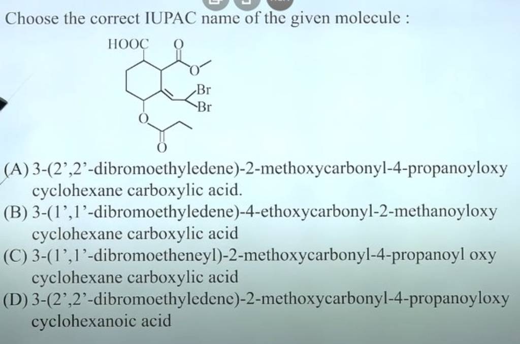Choose The Correct Iupac Name Of The Given Molecule Ccc O Oc1ccc C O