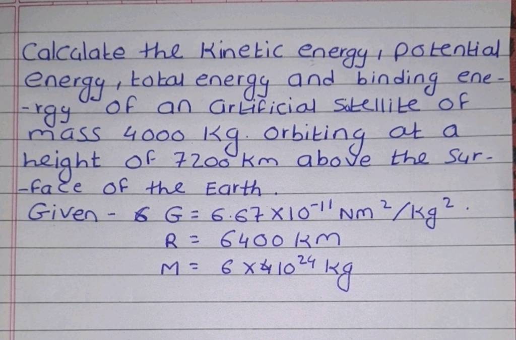 Calculate the Kinetic energy, potential energy, total energy and binding