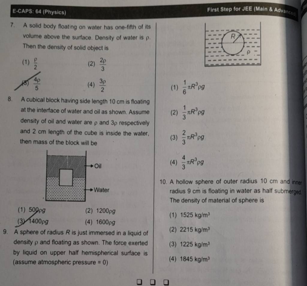 A cubical block having side length 10 cm is floating at the interface of
