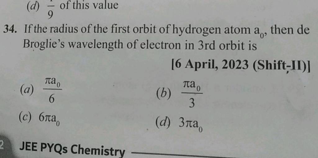 If The Radius Of The First Orbit Of Hydrogen Atom A0 Then De Broglies