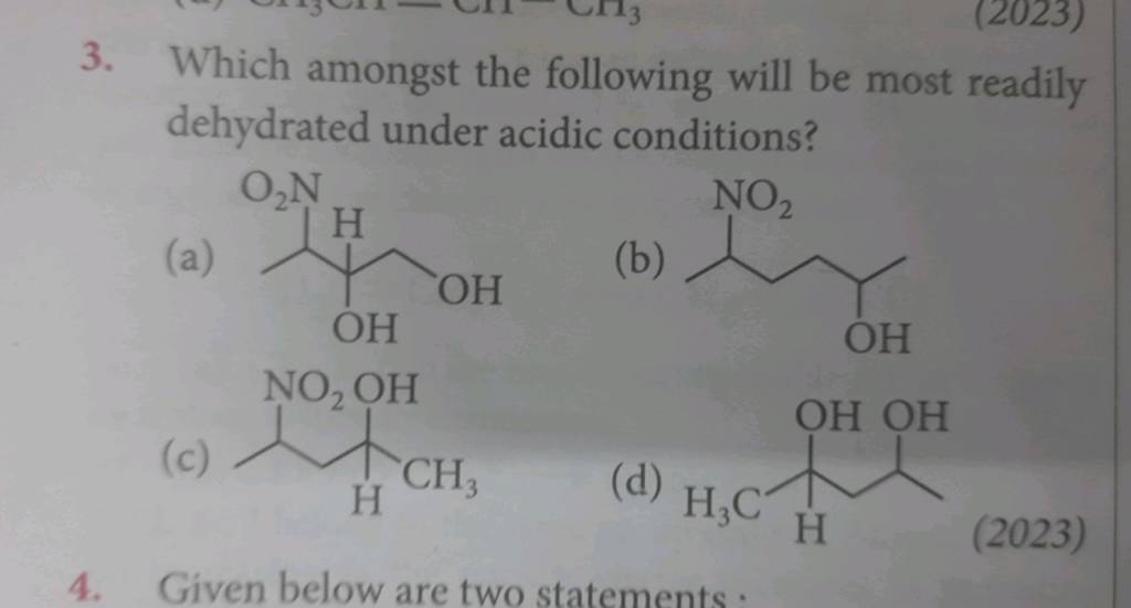 3. Which amongst the following will be most readily dehydrated under acid..