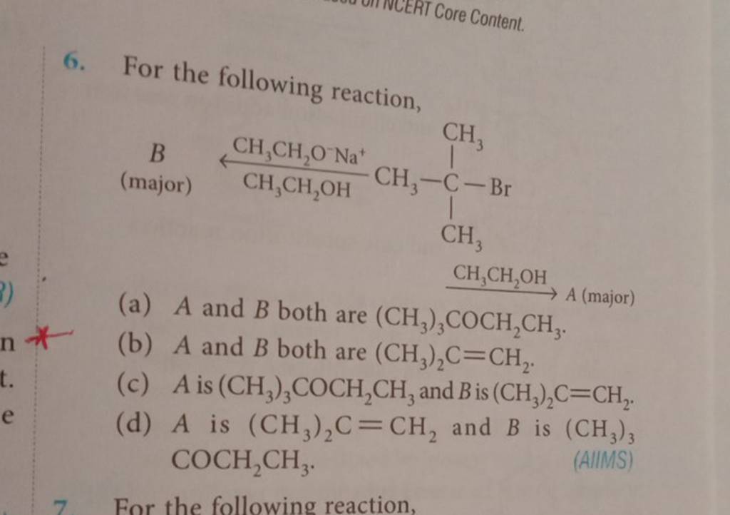 For the following reaction, B (major) CCO[N+](=O)CC(C)(C)Br CH3 CH2 OH A