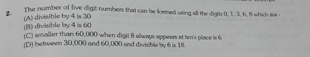 The Number Of Five Digit Numbers That Can Be Formed Using All The Digits