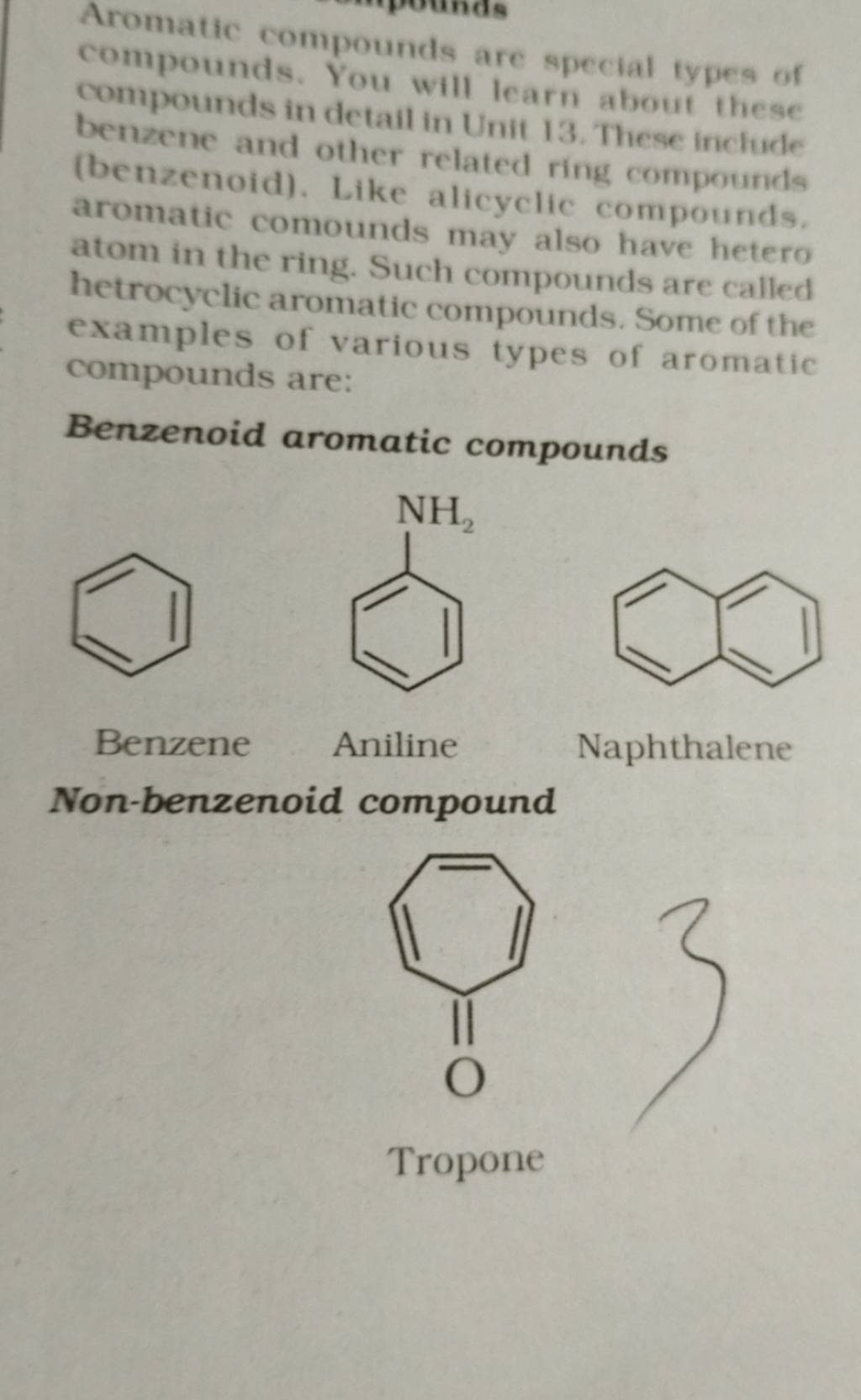 Aromatic compounds are special types of compounds. You will learn about t..