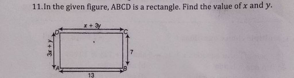 11.In the given figure, ABCD is a rectangle. Find the value of x and y.
