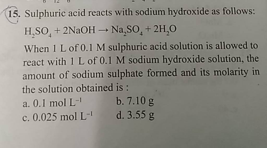Sulphuric acid reacts with sodium hydroxide as follows: H2 SO4 +2NaOH→Na2..