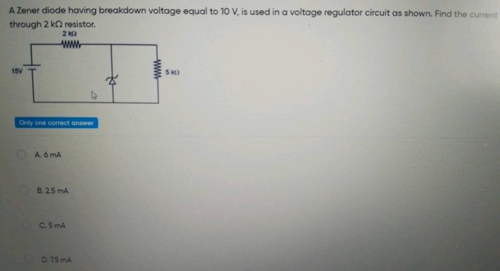 A Zener diode having breakdown voltage equal to 10 V, is used in a voltag..