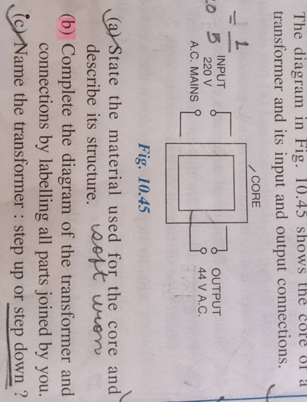 The diagram in Fig. 10.45 shows the core of a transformer and its input a..
