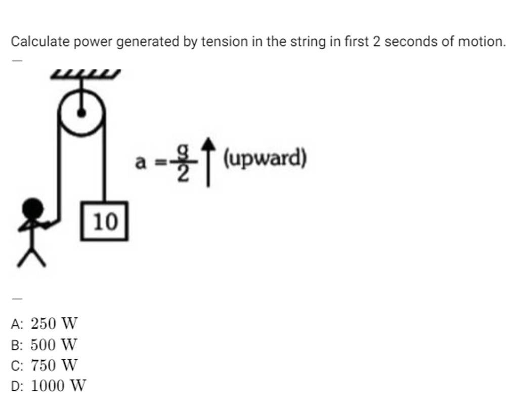 Calculate power generated by tension in the string in first 2 seconds of Calculate power generated by tension in the string in first 2 seconds of