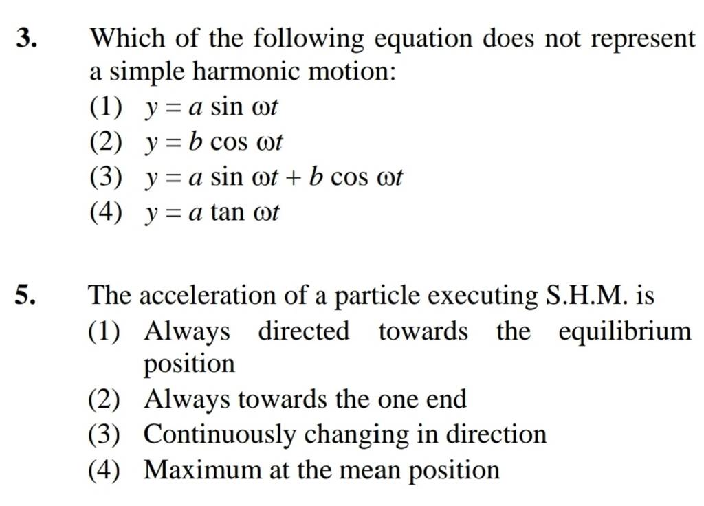 The acceleration of a particle executing S.H.M. is | Filo The acceleration of a particle executing S.H.M. is | Filo