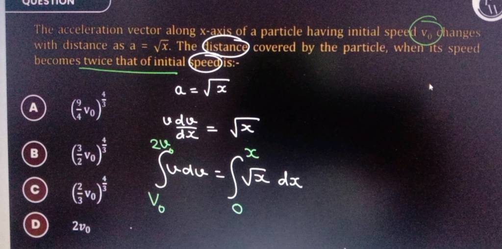 The acceleration vector along x-axis of a particle having initial speed v..