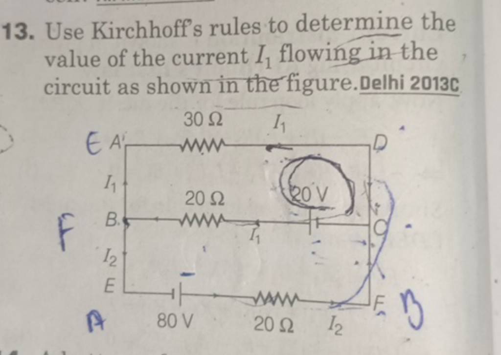 13. Use Kirchhoff's rules to determine the value of the current I1 flowi..