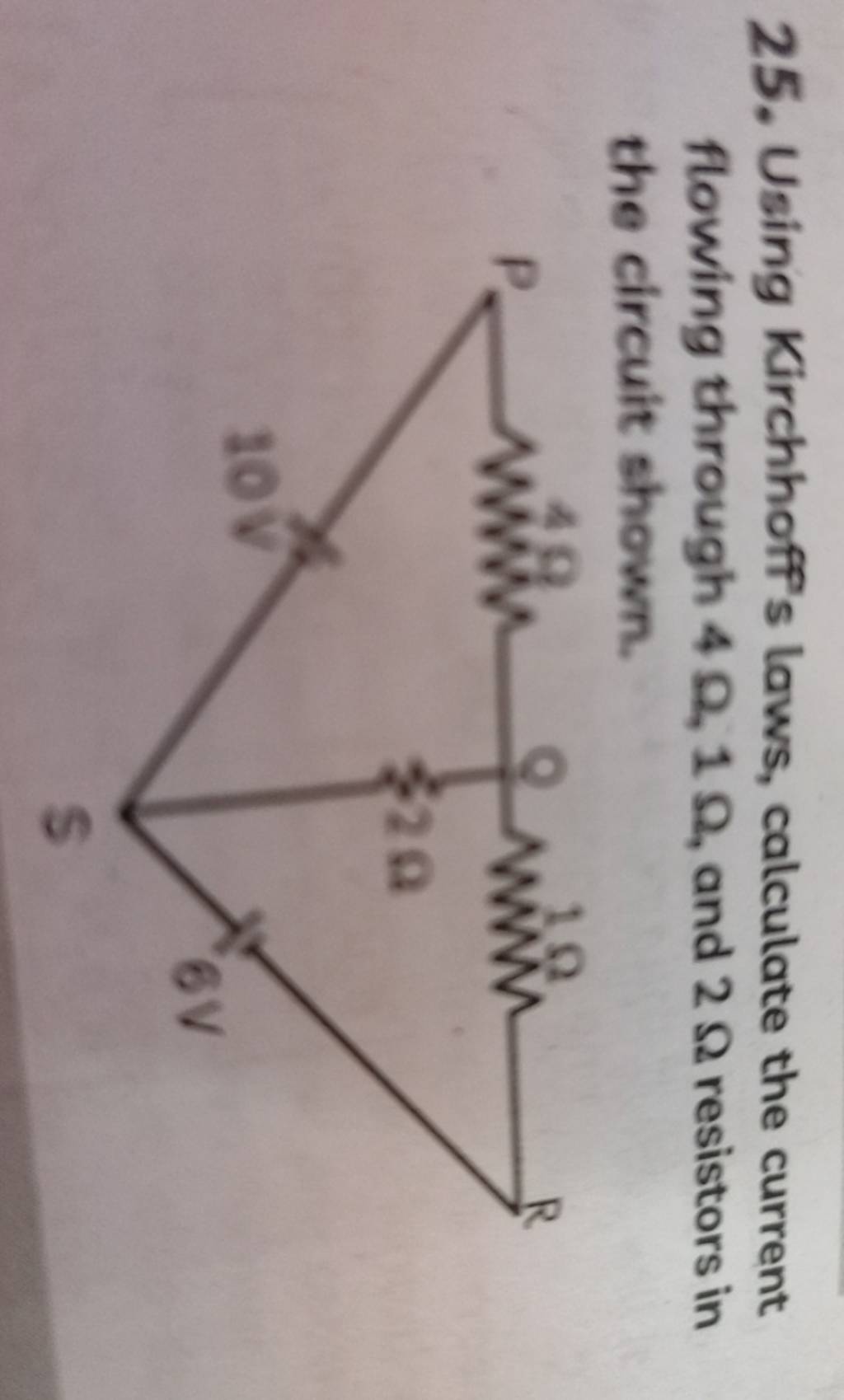 25 Using Kirchhoffs Laws Calculate The Current Flowing Through 4Ω 1Ω