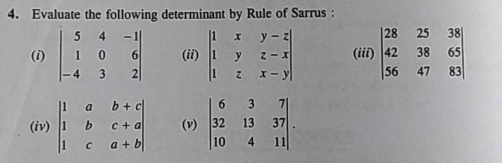 Evaluate the following determinant by Rule of Sarrus : | Filo