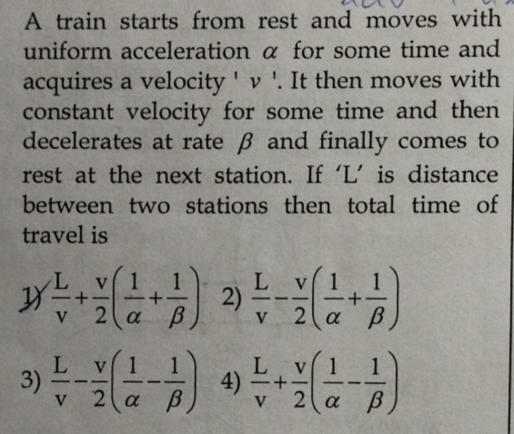 A train starts from rest and moves with uniform acceleration α for some t..
