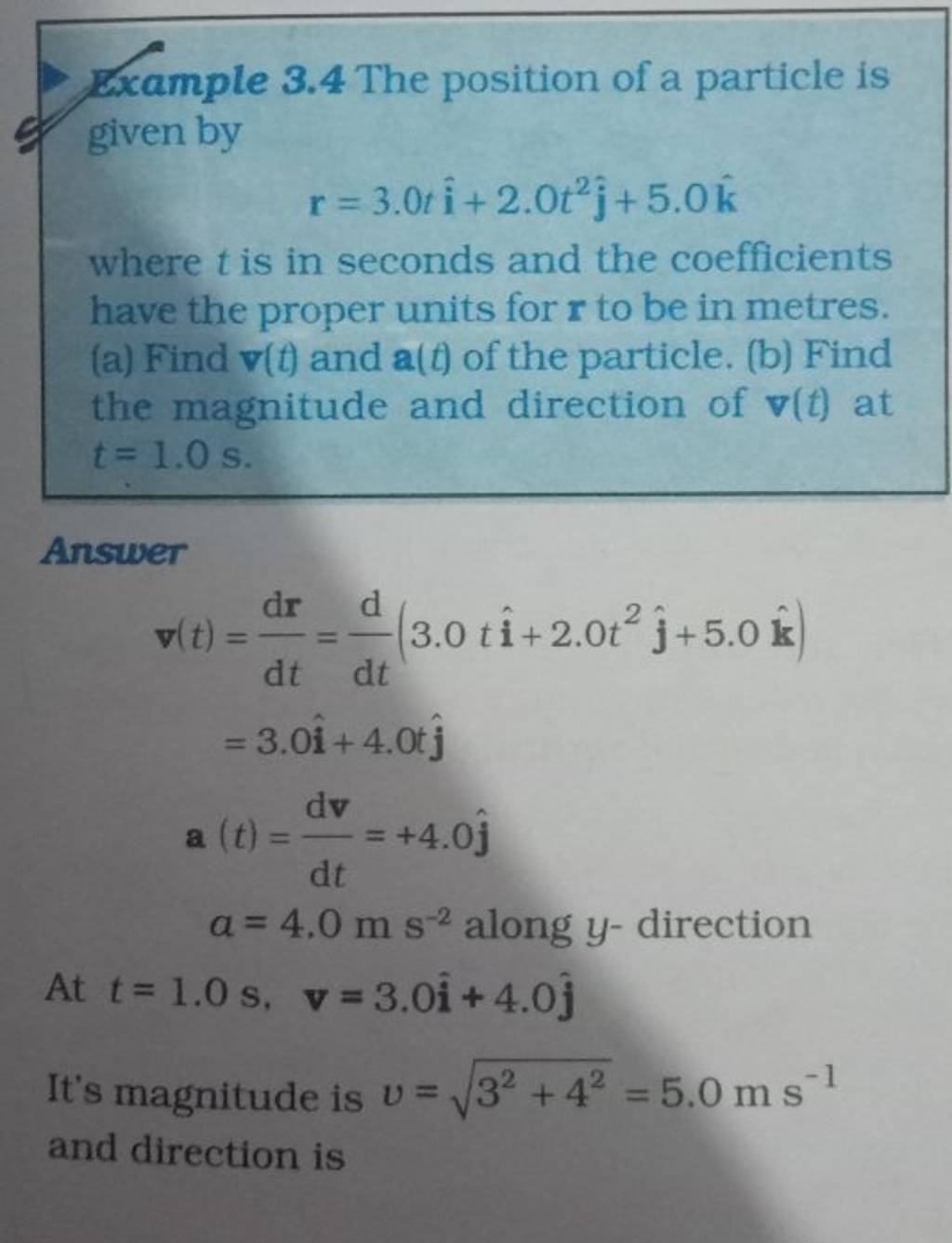 Example 3.4 The position of a particle is given by r=3.0ti^+2.0t2j^ +5.0k..