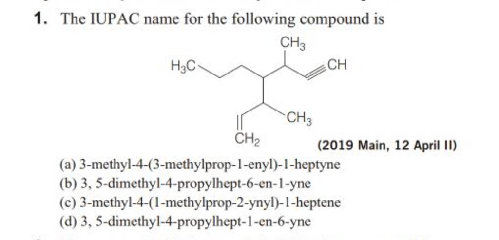 The Iupac Name For The Following Compound Is C Cc C C Ccc C C C C 2019 M