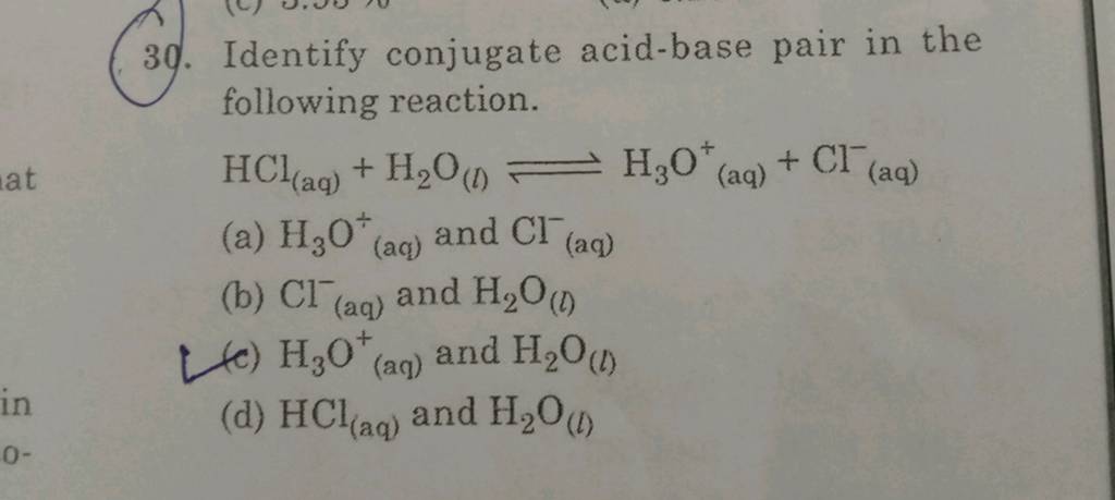 Identify conjugate acid-base pair in the following reaction. HCl(aq) +H2