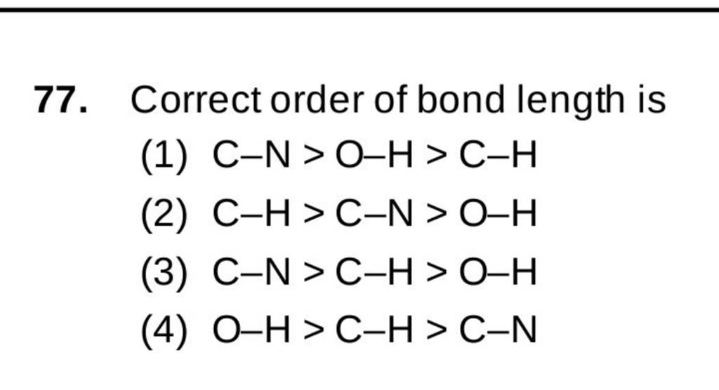 Correct order of bond length is | Filo