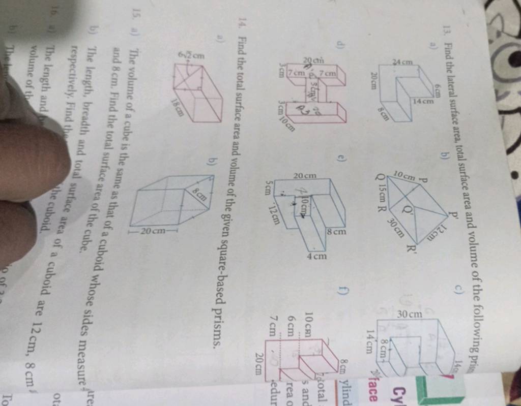 13. Find the lateral surface area, total surface area and volume of the f.. 13. Find the lateral surface area, total surface area and volume of the f..
