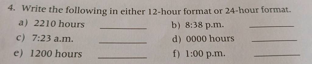 Write the following in either 12 -hour format or 24 -hour format. | Filo