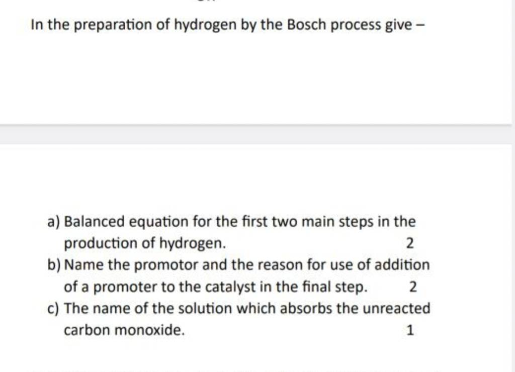 In the preparation of hydrogen by the Bosch process give - a) Balanced eq..