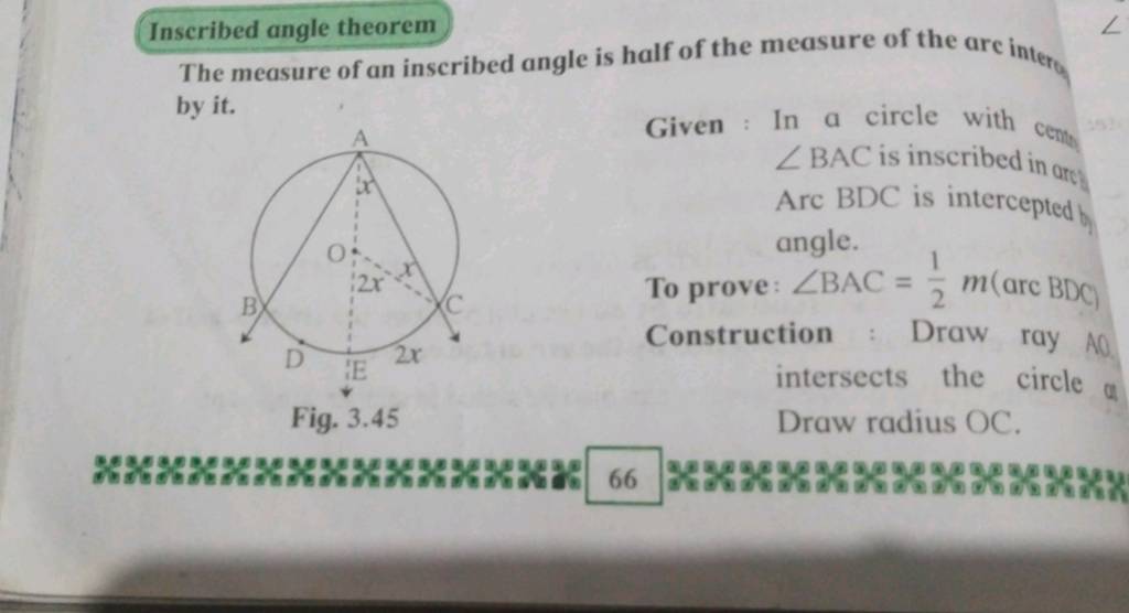 Inscribed angle theorem The measure of an inscribed angle is half of the